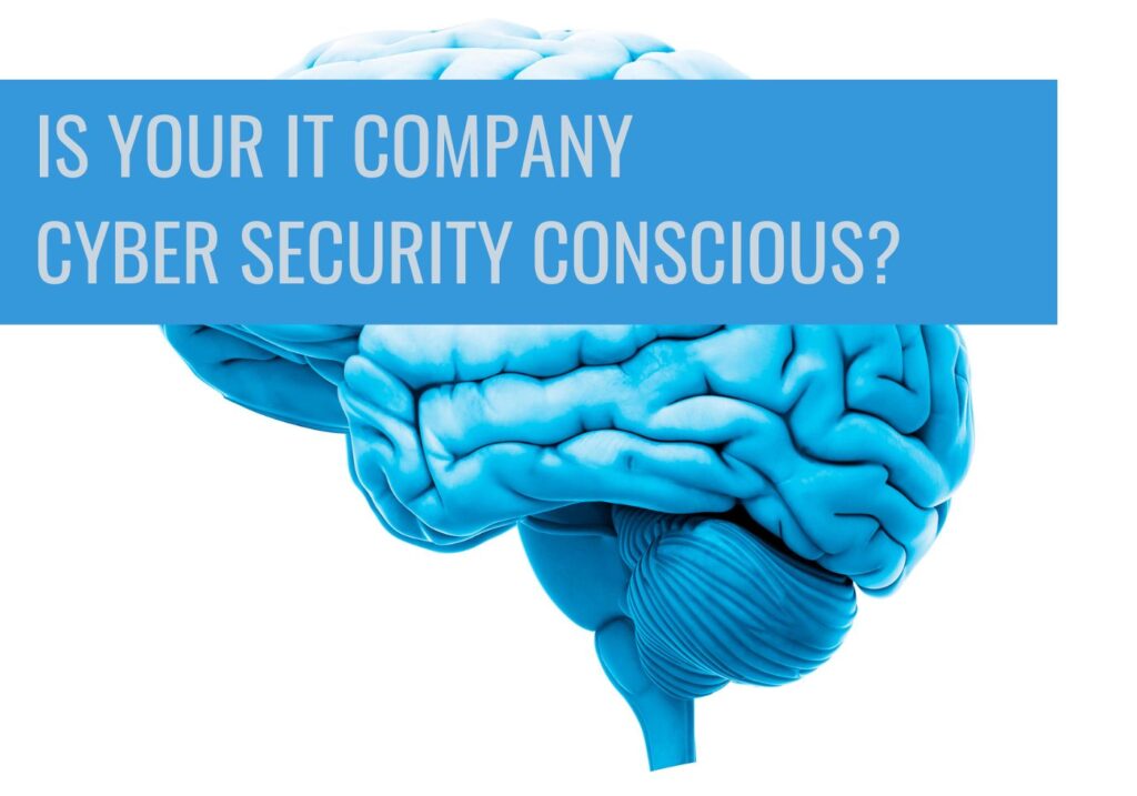 Is Your IT Company Cyber Security Conscious? - Blue Light IT